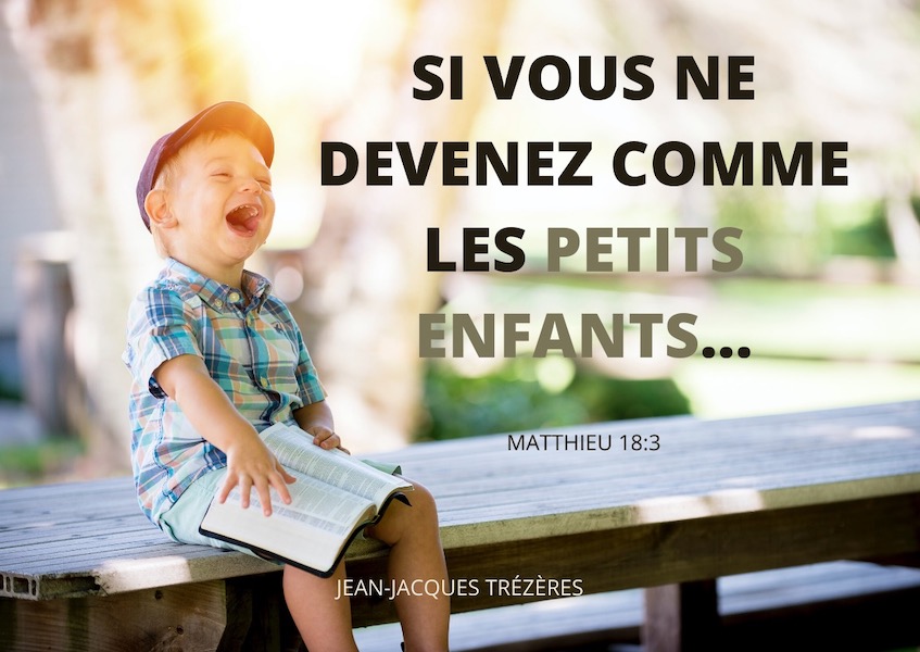 Devenir comme un petit enfant ! | Eglise Ciel Ouvert
