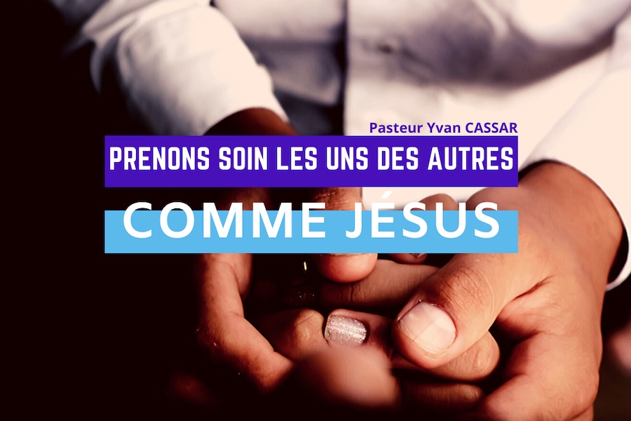 Prenons soin les uns des autres comme Jésus | Yvan CASSAR